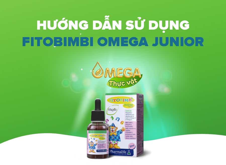 Hướng dẫn sử dụng Fitobimbi Omega Junior đúng cách an toàn